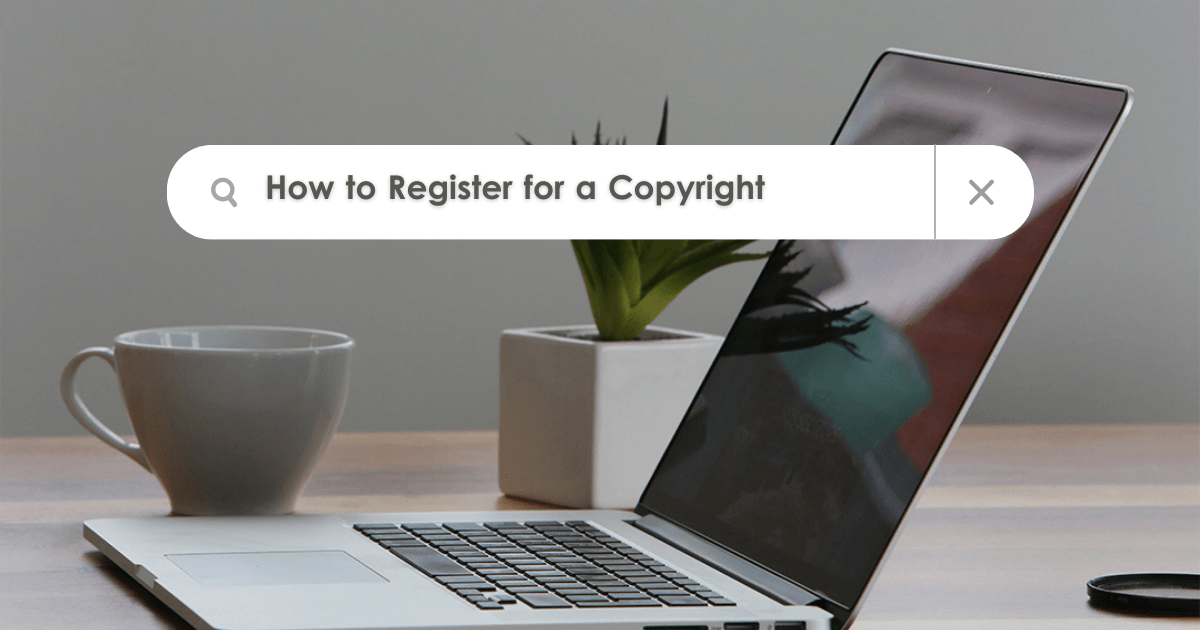 How To Register For a Copyright | Copyright Alliance