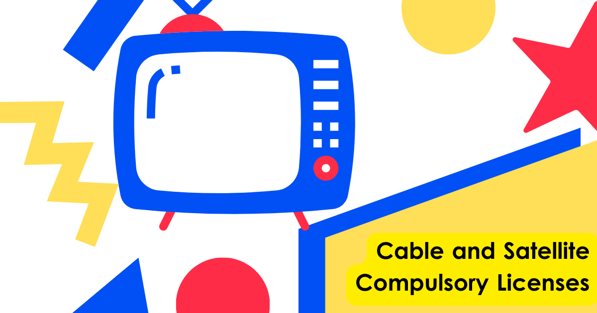 Cable & Satellite Compulsory Licenses | Copyright Alliance