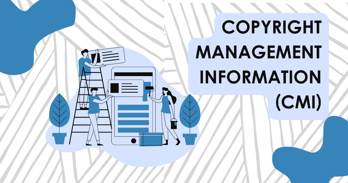 Copyright Management Information (CMI) | Copyright Alliance