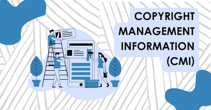 Copyright Management Information (CMI) | Copyright Alliance