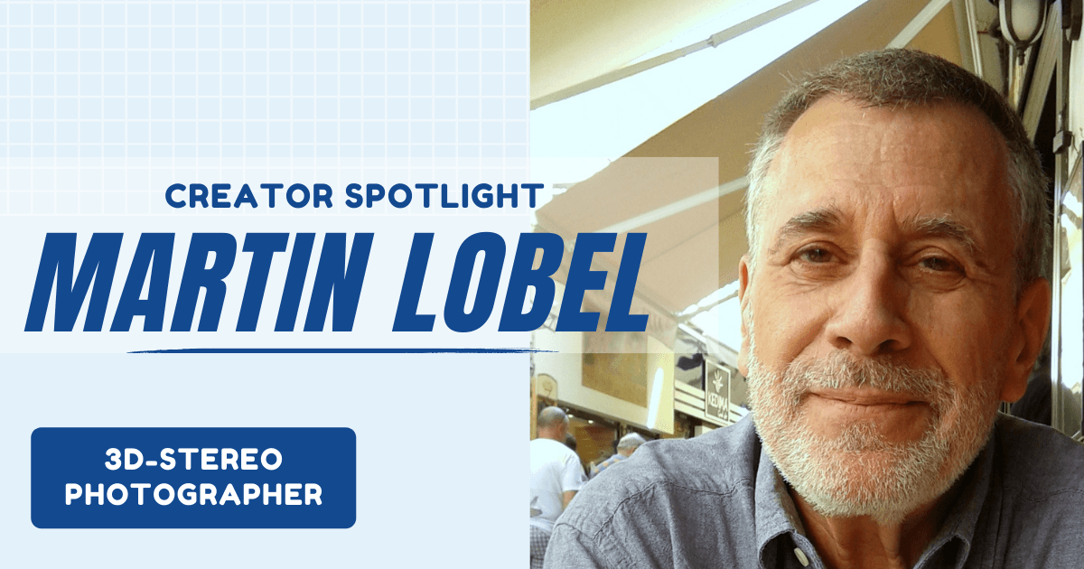Creator Spotlight: 3D-Stereo Photographer Martin Lobel | Copyright Alliance
