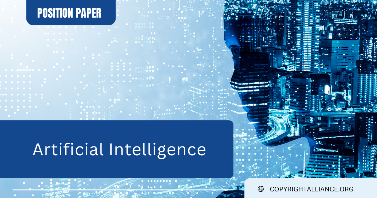 Artificial Intelligence | Copyright Alliance Position Paper