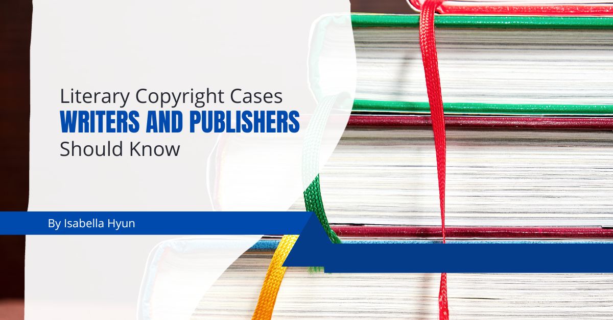 Literary Copyright Cases Writers & Publishers Should Know | Copyright ...