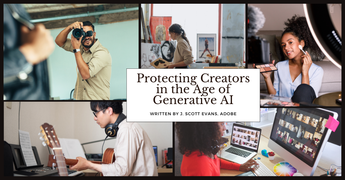 Protecting Creators in the Age of Generative AI | Adobe Guest Blog