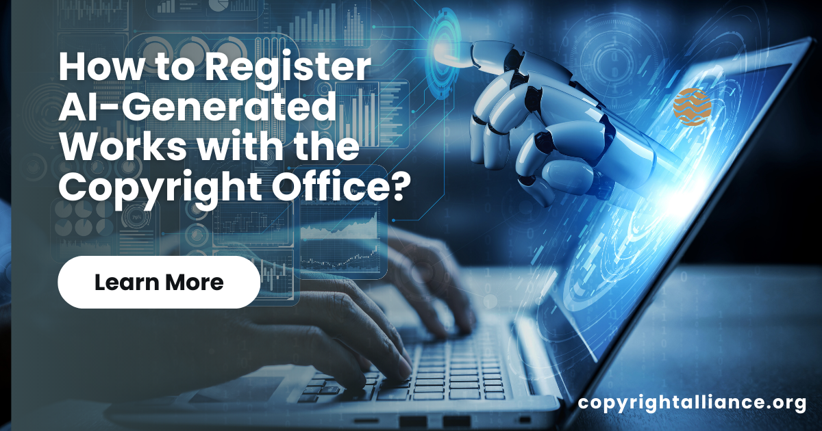 How to Register AI-Generated Works with the Copyright Office ...