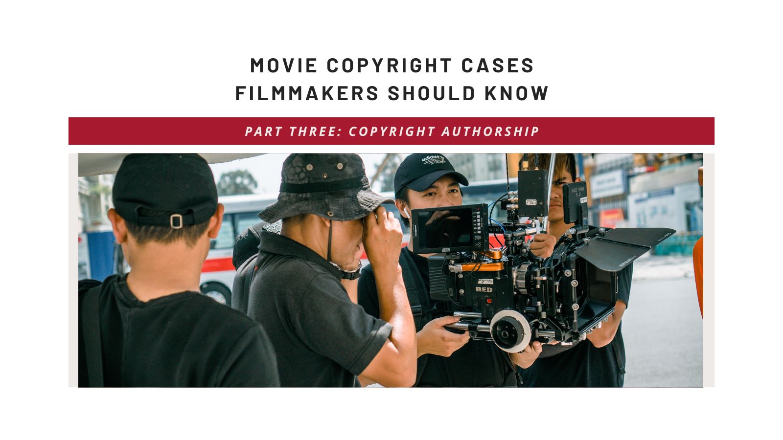 Movie Copyright Cases Filmmakers Should Know: Part 3, Copyright ...