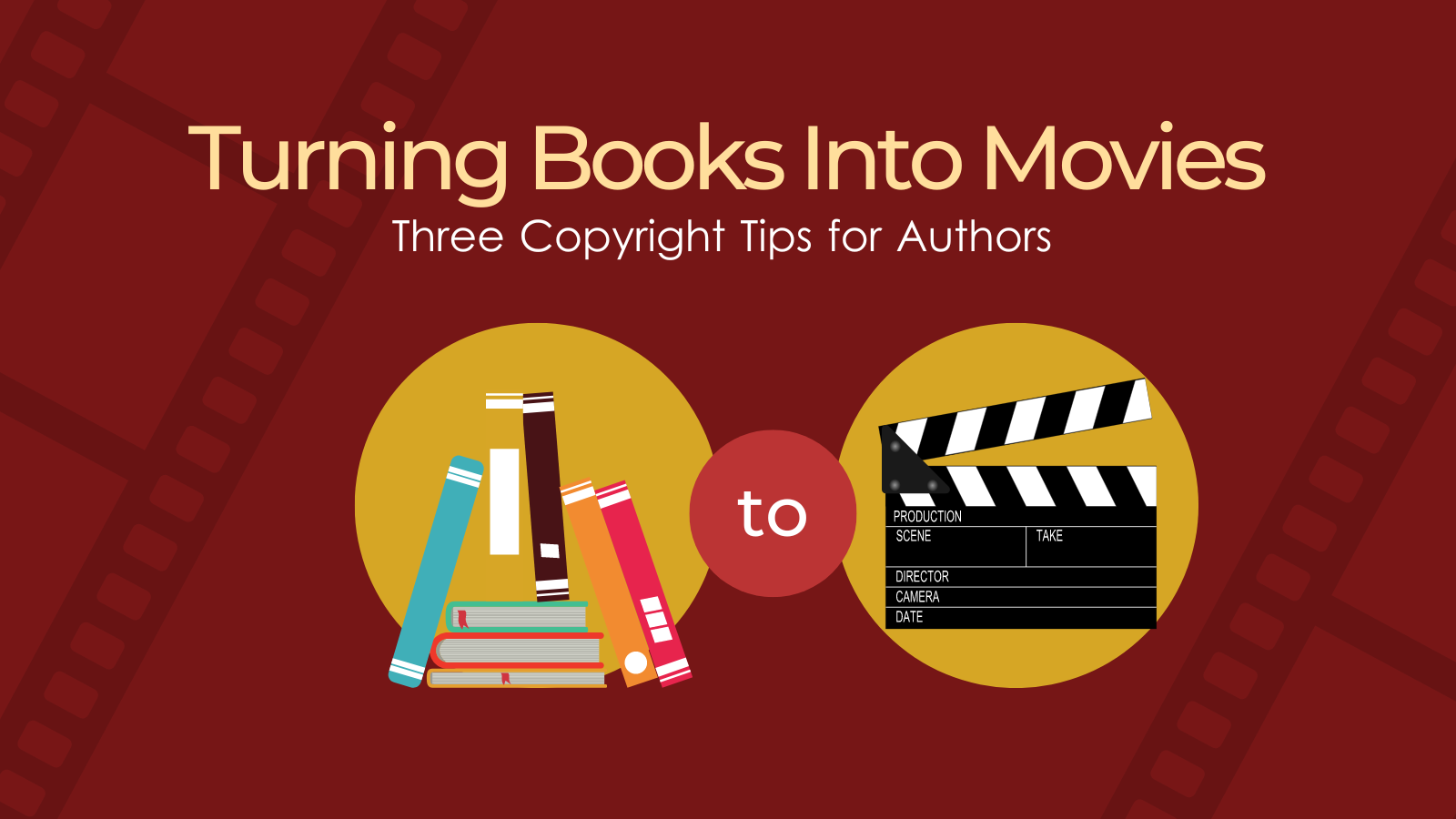 Turning Books to Movies: Copyright Tips for Authors | Copyright Alliance