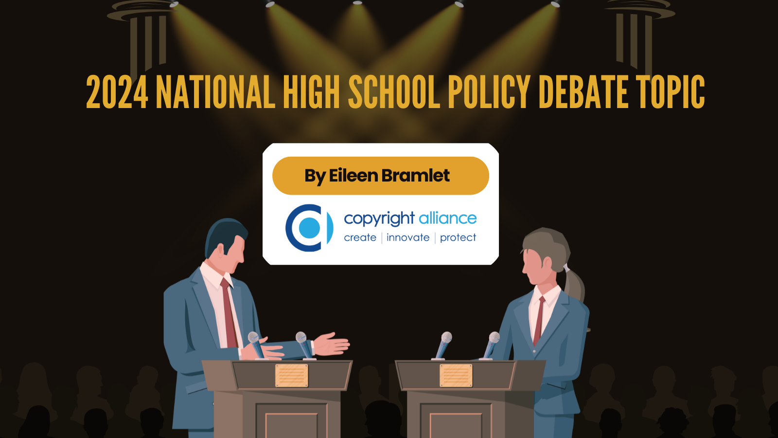 How High School Debate Led to a Career in Policy | Copyright Alliance