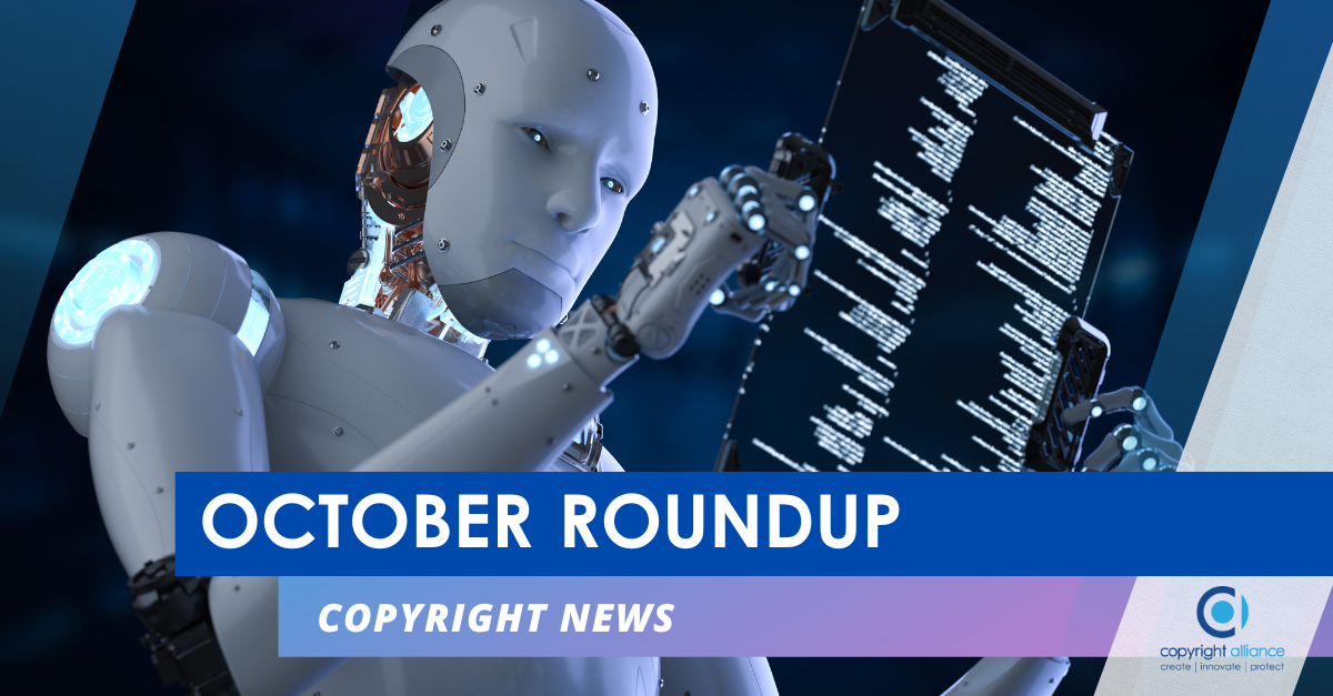 October 2024 Roundup of Copyright News | Copyright Alliance