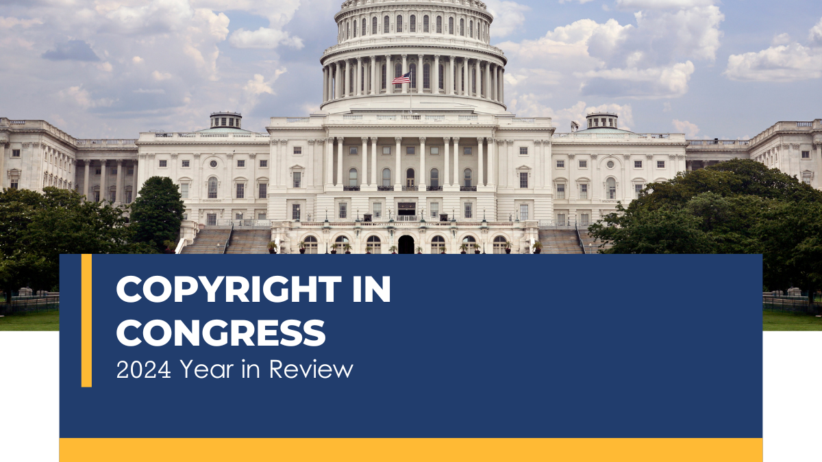 Copyright in Congress: 2024 Year in Review | Copyright Alliance