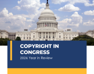 Copyright in Congress: 2024 Year in Review | Copyright Alliance