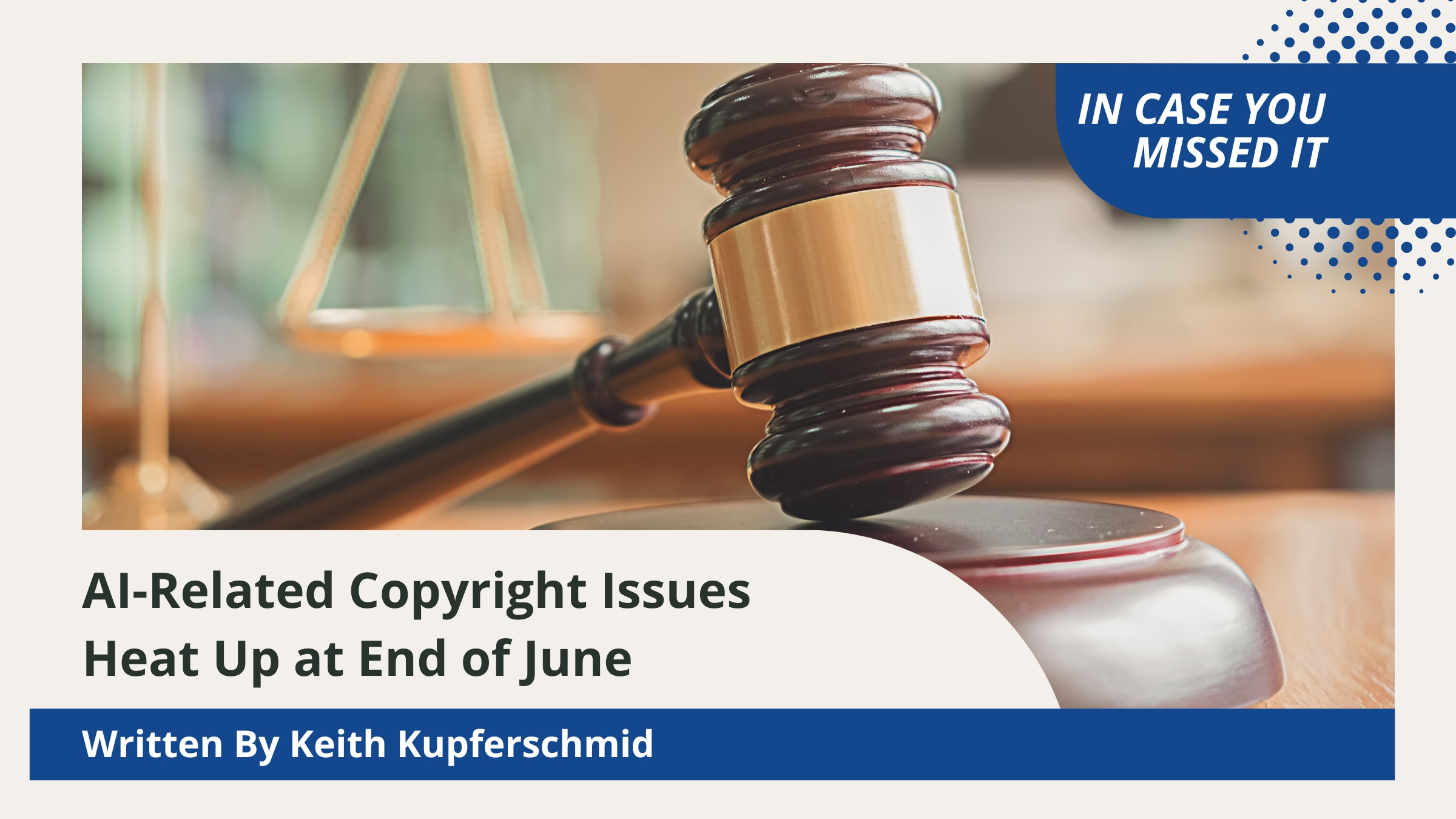 AI-Related Copyright Issues Heat Up at End of June | Copyright Alliance