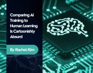 Comparing AI Training to Human Learning Is Cartoonishly Absurd ...